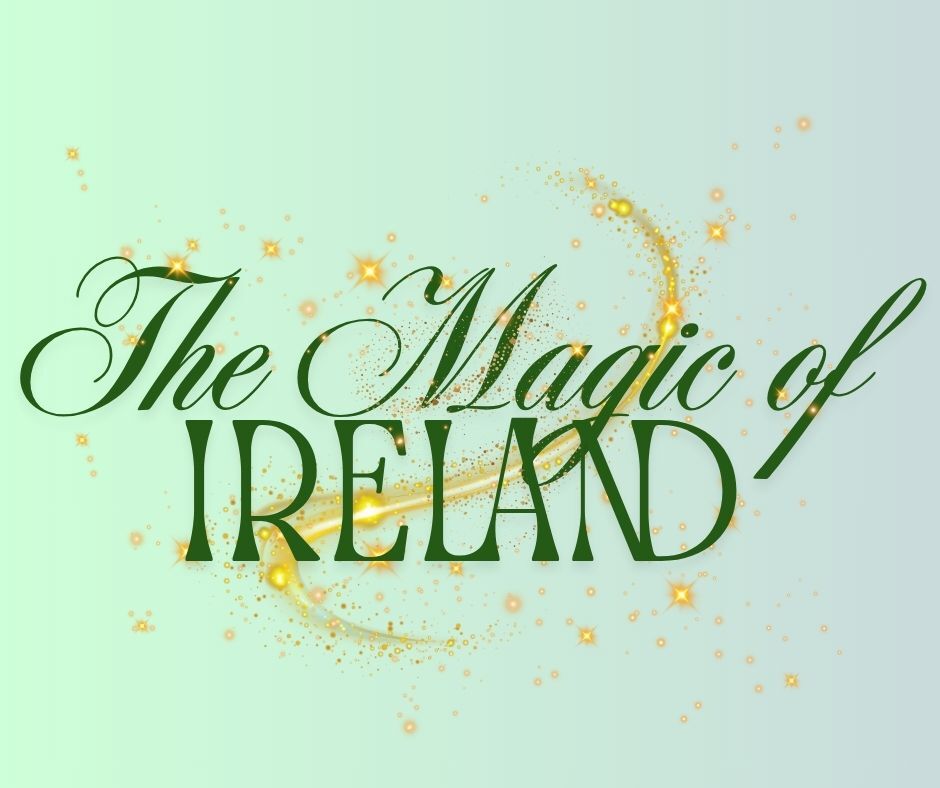 Magic of Ireland | National Heritage Week 16th – 24th August 2025