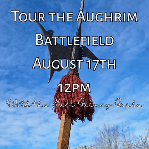 Tour of Aughrim Battlefield | National Heritage Week 16th – 24th August ...